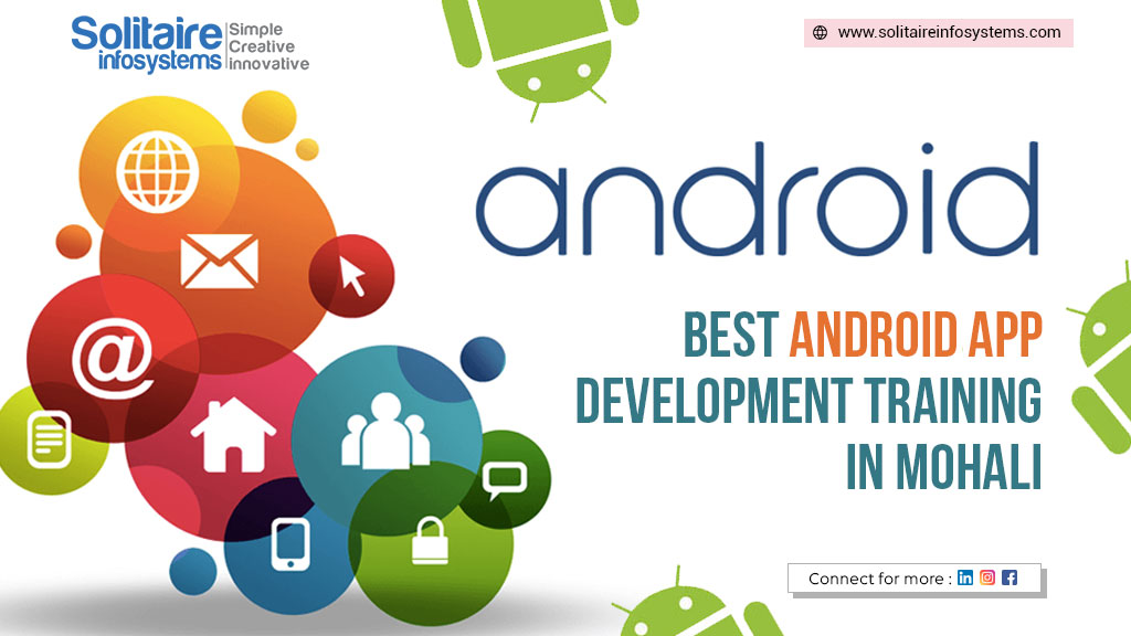 Best Android App Development Training in Mohali - Solitaire Infosystems