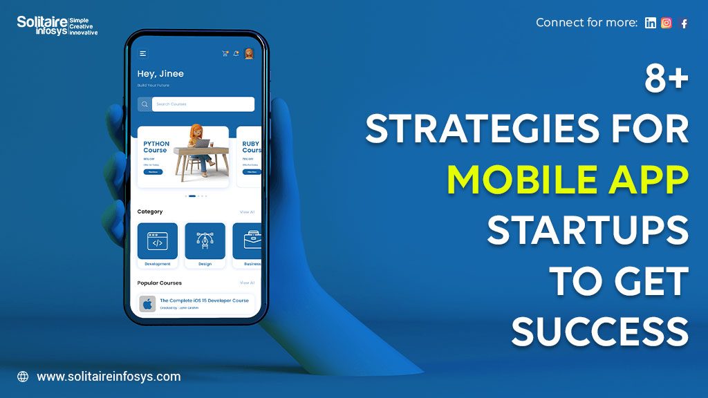 8+ Strategies for Mobile App Startups to Get Success | Solitaire Infosys