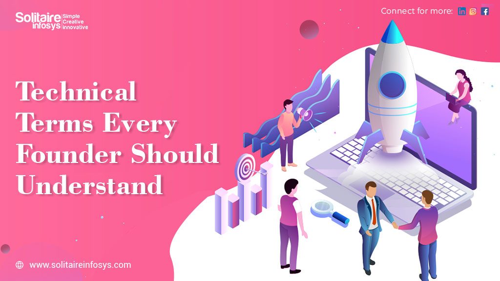 Technical Terms Every Founder Should Understand | SOLITAIRE INFOSYS
