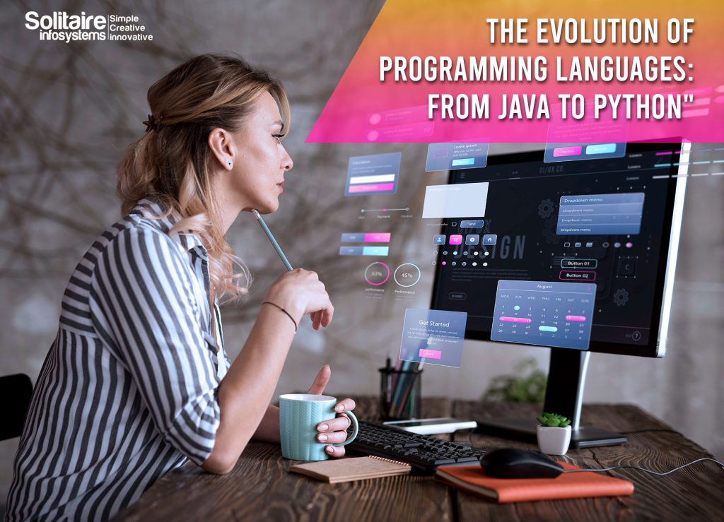The Evolution of Programming Languages: From Java to Python - Solitaire Infosystems