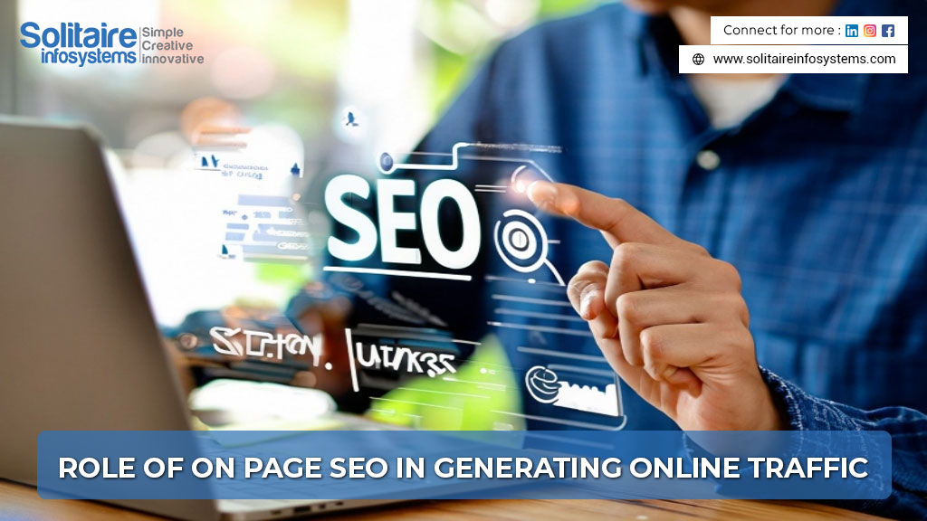 Role of On Page SEO in Generating Online Traffic - Solitaire Infosystems
