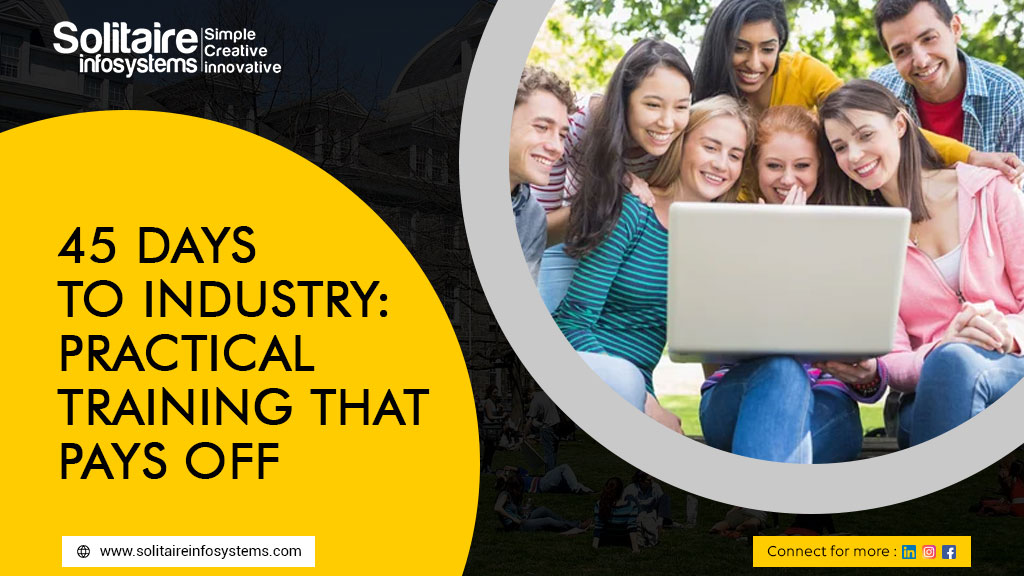 45 Days to Industry: Practical Training That Pays Off - Solitaire ...