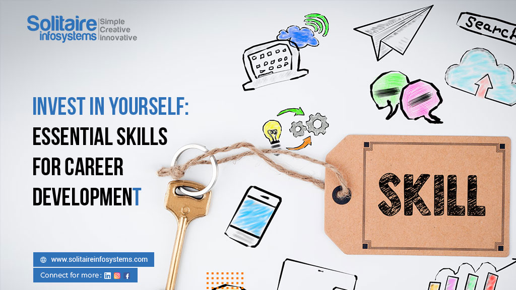 Invest in Yourself: Essential Skills for Career Development in 2025 ...
