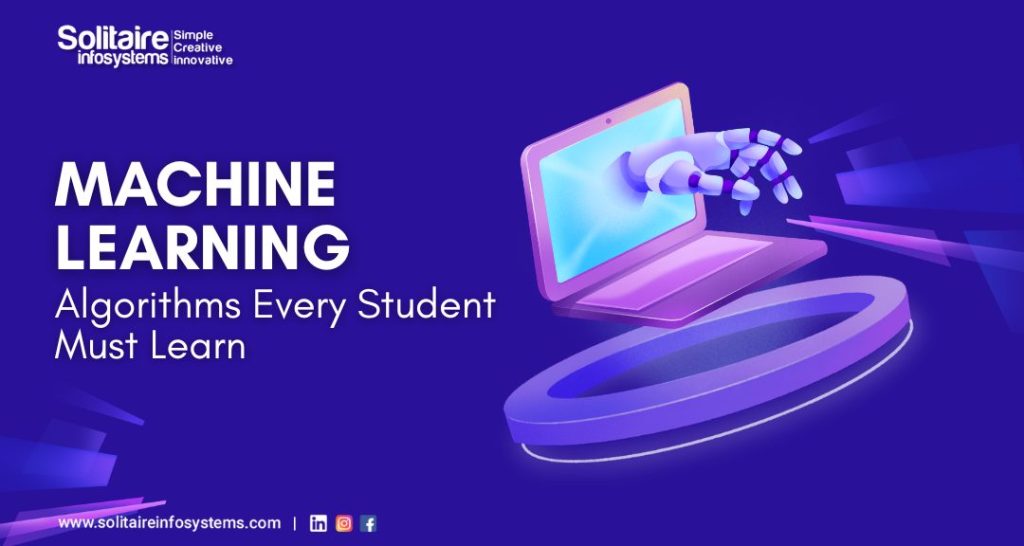Machine Learning Algorithms Every Student Must Learn - Solitaire ...